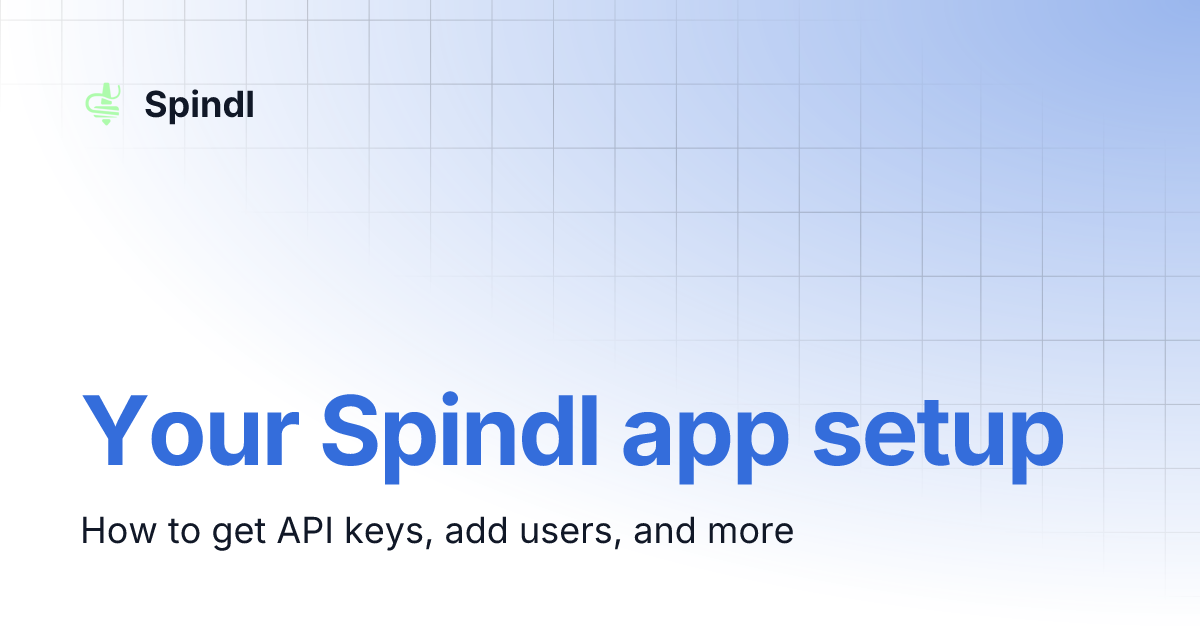 Your Spindl app setup | Spindl